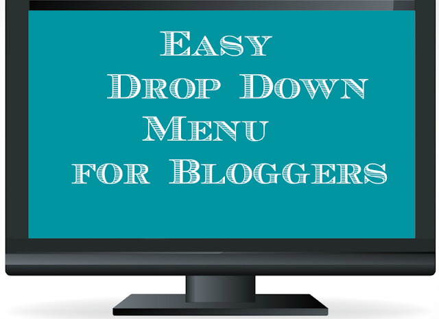 Blogger - Simple Drop-down Menu | Life and Linda