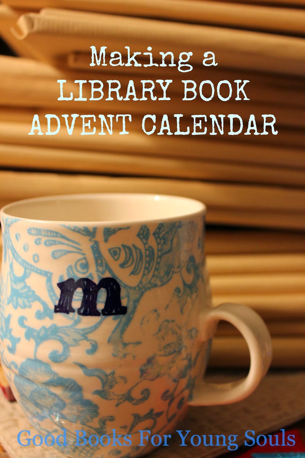 Good Books For Young Souls: Library Book Advent Calendar