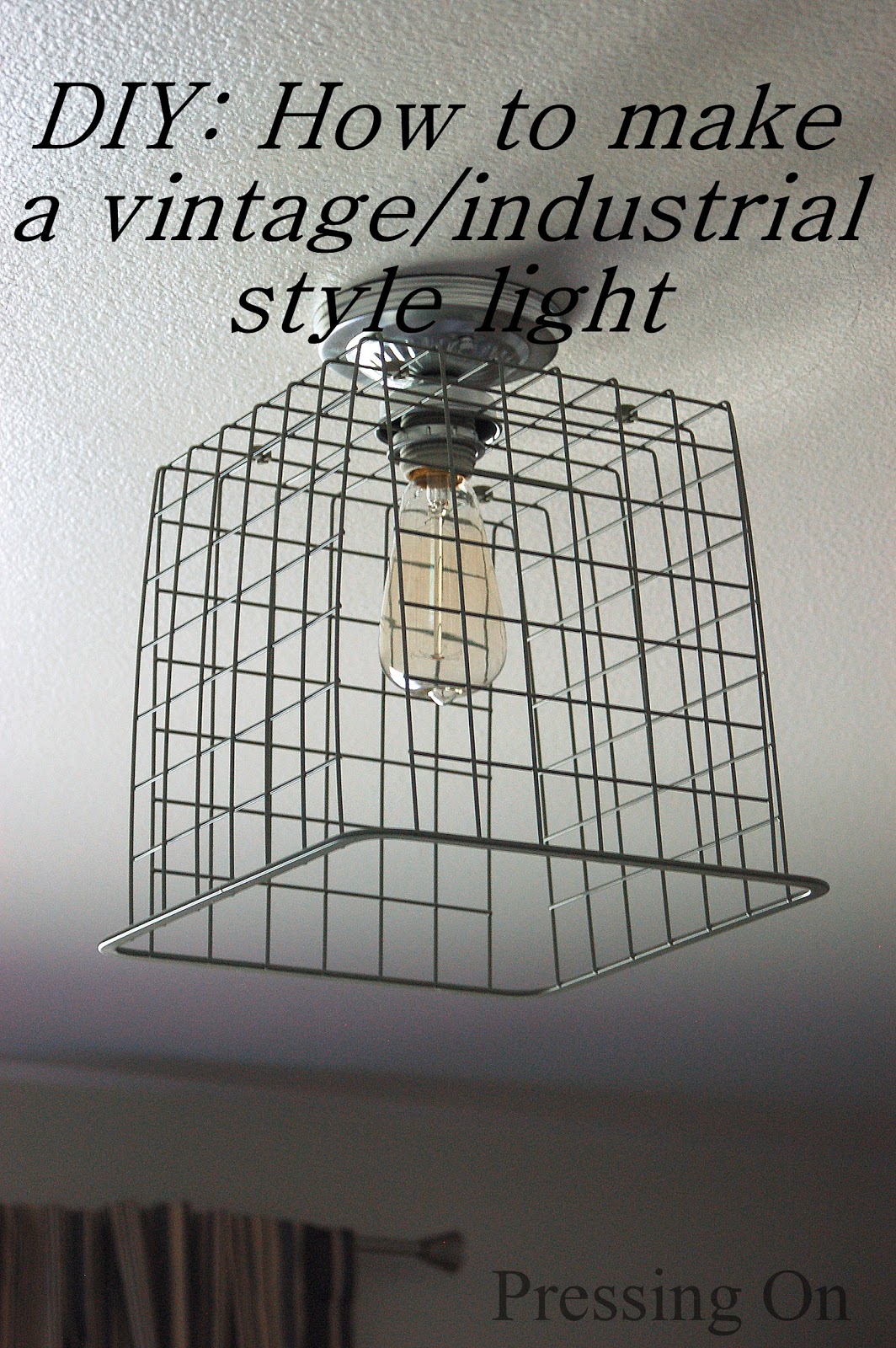 Pressing On: DIY: Vintage/Industrial Style Ceiling Light