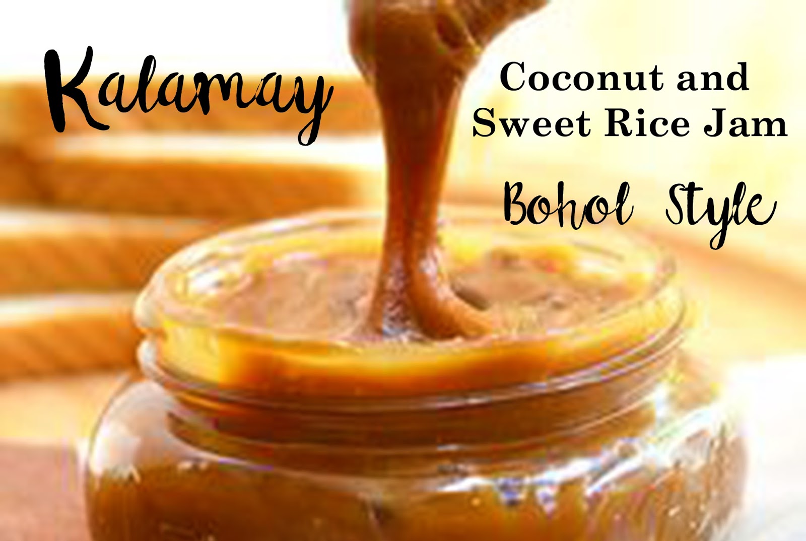 Pinoy Foods by Lucelle: kalamay sa Bohol - Coconut and Sweet Rice Jam