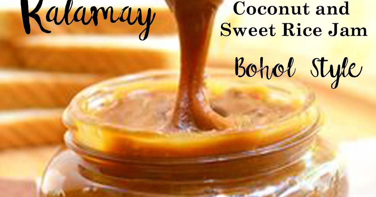 Pinoy Foods by Lucelle: kalamay sa Bohol - Coconut and Sweet Rice Jam