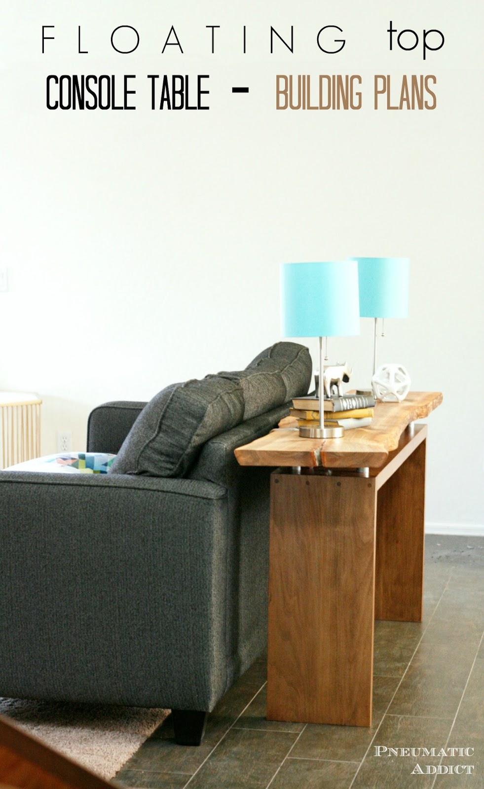 Floating Top Console Table Building Plans | Pneumatic Addict
