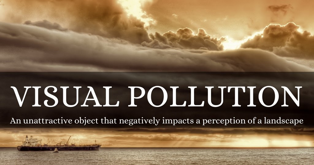 Visual Pollution - Environmental Pollution