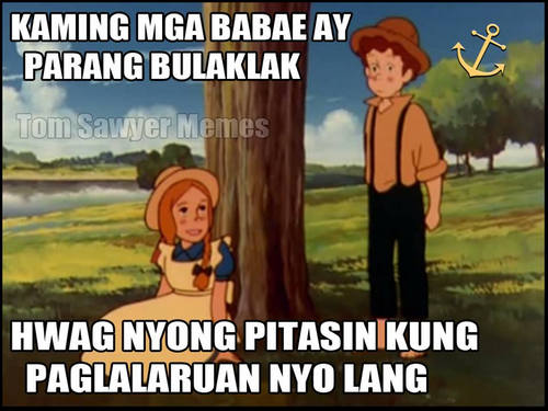 Tom Sawyer Meme's ~ JUST SIT BACK RELAX ENJOY