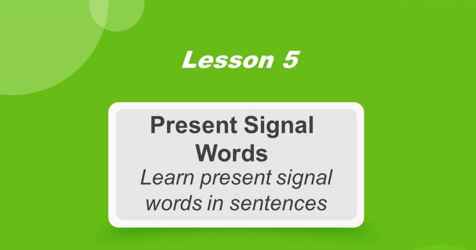 YOKITALK: Unit 4_Lesson 5 Present Signal Words