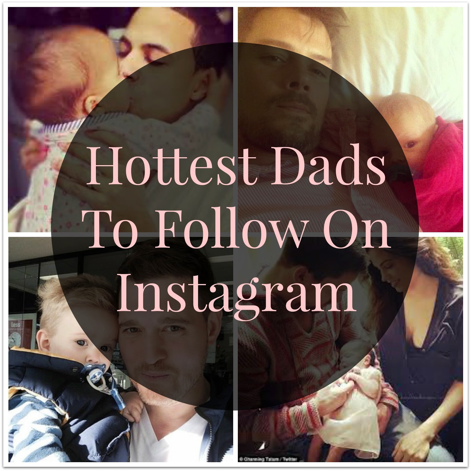Hottest Dads To Follow On Instagram - The Chill Mom