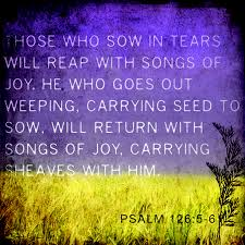 Shepastor: Shepastor: "Sewing in Tears, Reaping in Joy..."