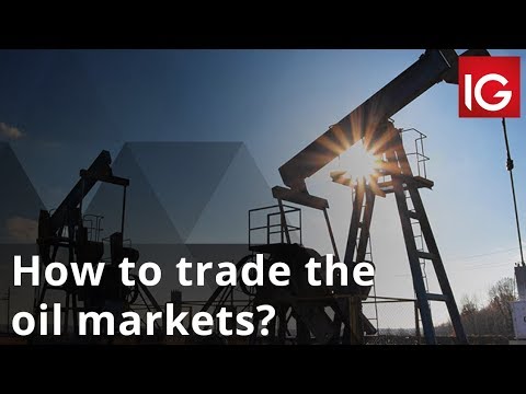 Tips To Forex: How to trade the oil markets?