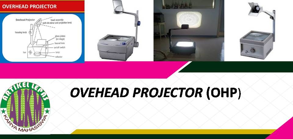 Artikel Lepas: Ovehead Projector (OHP)