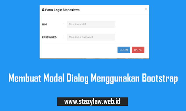 Membuat Modal Dialog dengan Bootstrap Membuat Modal Dialog dengan Bootstrap