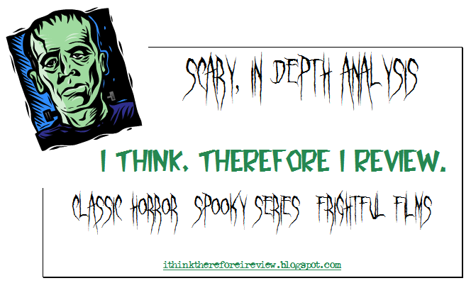 I Think, Therefore I Review.: Horror