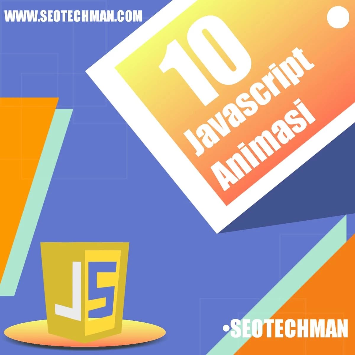 Inilah 10 Kumpulan Daftar Javascript Animasi Terbaik - Seotechman