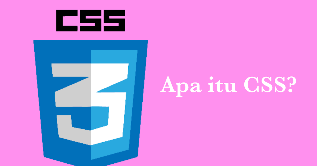 Apa itu CSS dan Bagaimana Cara Pembuatannya | Coding Manja