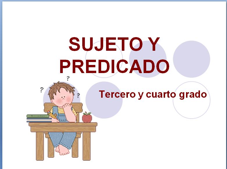 Para nuestros hijos lo mejor...: Sujeto y predicado