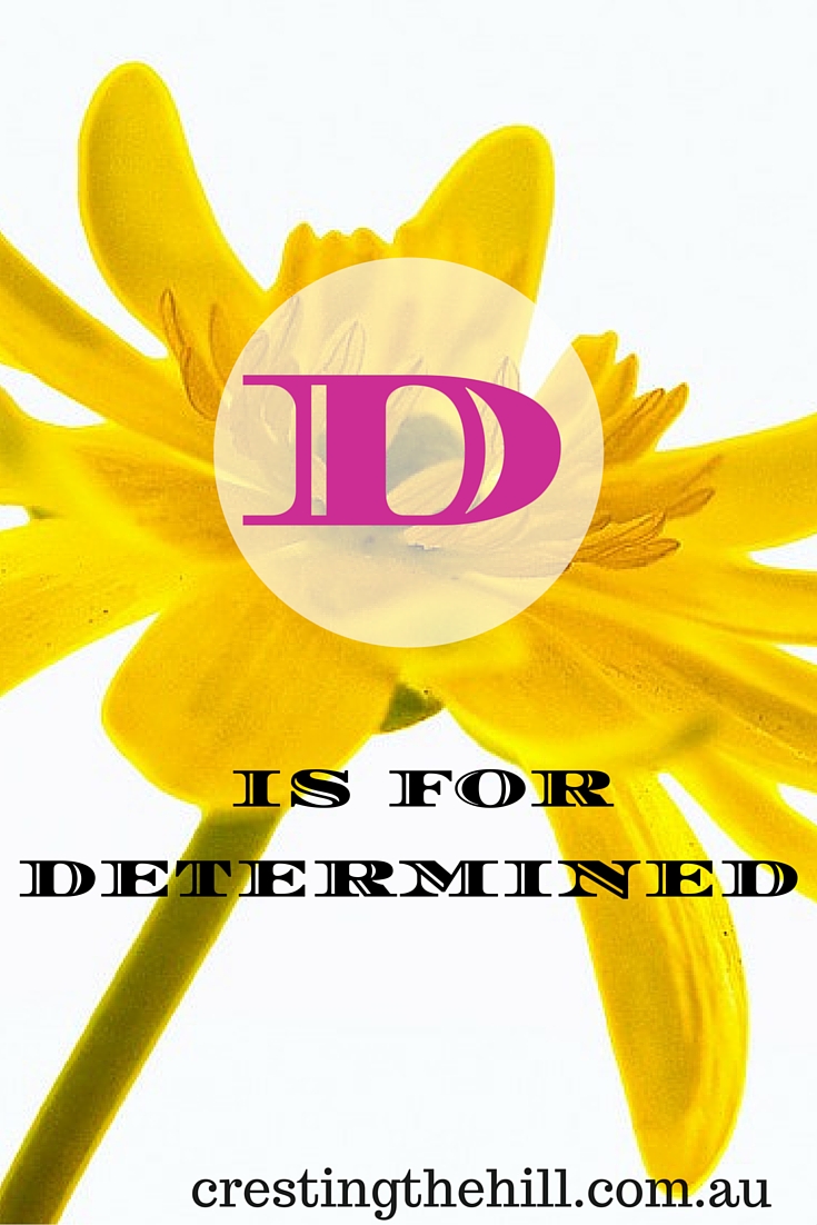 The A-Z of Positive Personality Traits - D is for Determined - Cresting ...