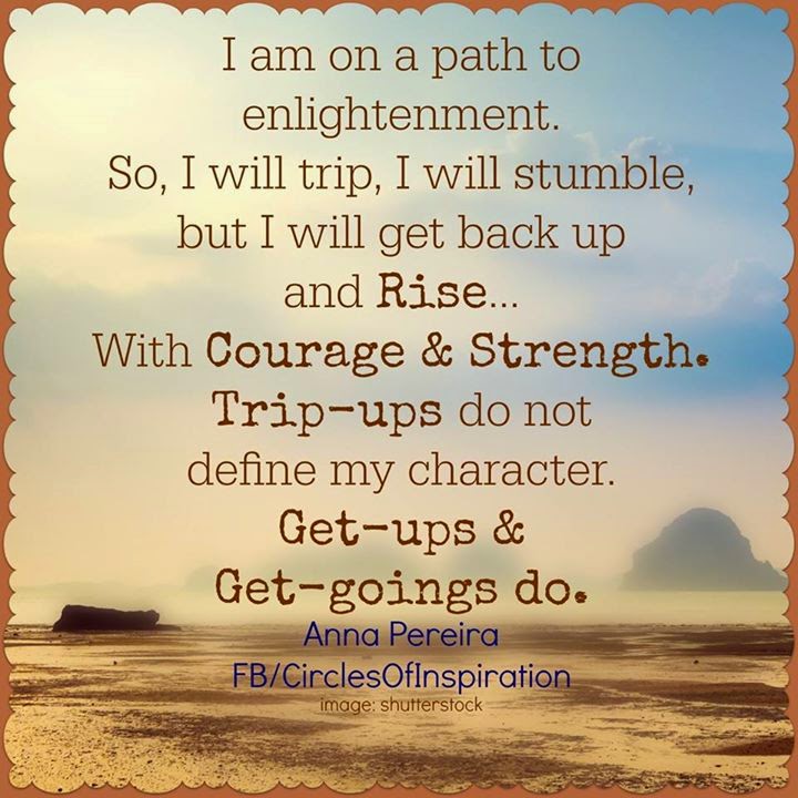 Trip-Ups do Not Define Your Character. Get-Ups and Get-Goings Do. - Quotes