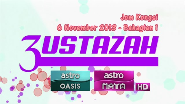 Other Thoughts: 3 Ustazah Astro Oasis - 6 November 2013