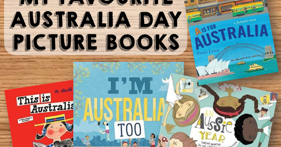 My favourite Australia Day Picture Books | Foundation into First