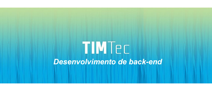 Curso online de Desenvolvimento de Back-end gratuito da TIMTec. - CBSI ... Curso online de Desenvolvimento de Back-end gratuito da TIMTec. - CBSI ...