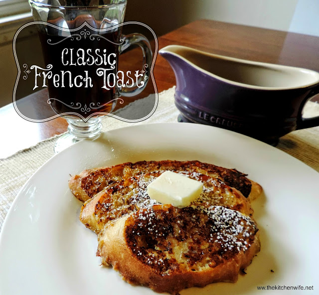Classic French Toast - The Kitchen Wife