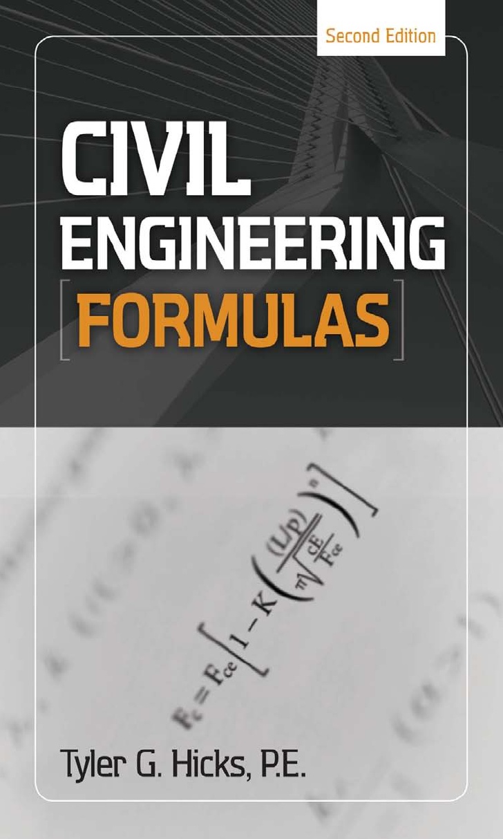 الموسوعة الهندسية : CIVIL ENGINEERING FORMULAS BY TYLER G. HICKS