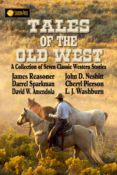Sundown Press: New Release — Tales of the Old West — A Collection of ...