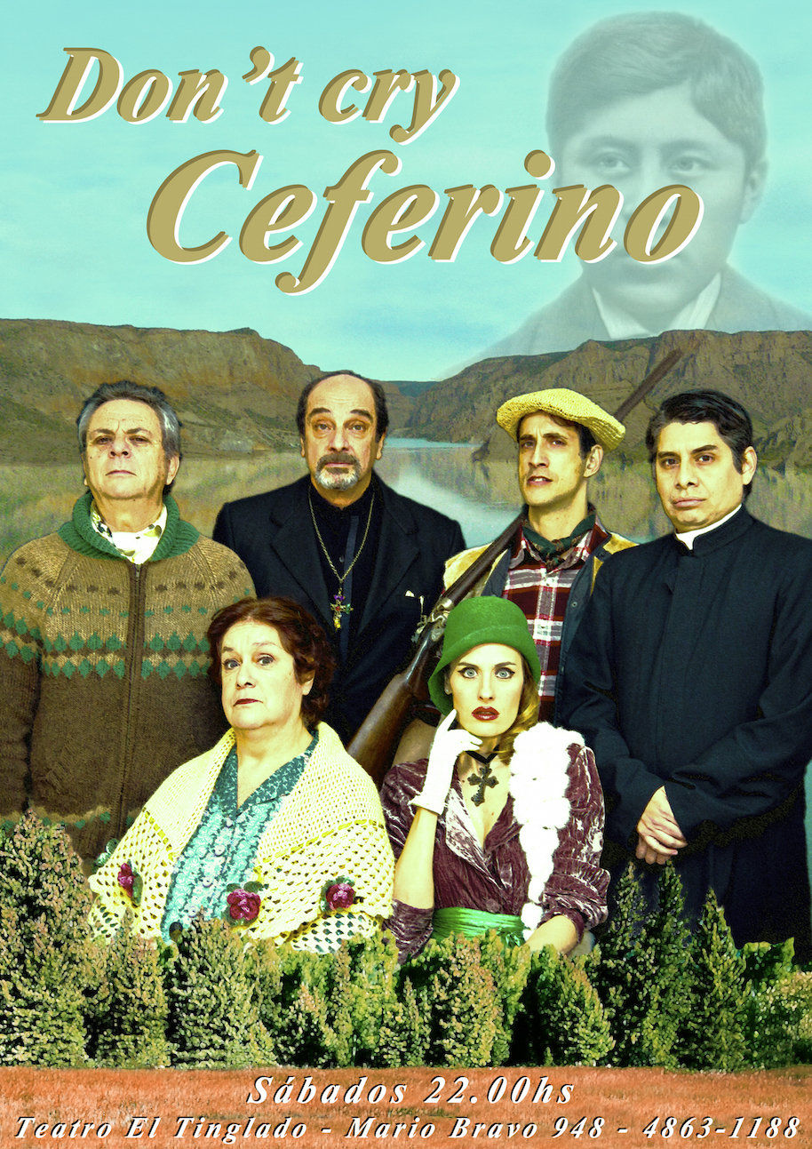 Rayo Verde: DON'T CRY CEFERINO. Dramaturgia de Gonzalo Demaría ...