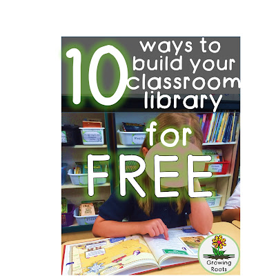 Growing Roots: Building a Classroom Library - 10 Ways to Get Books for FREE
