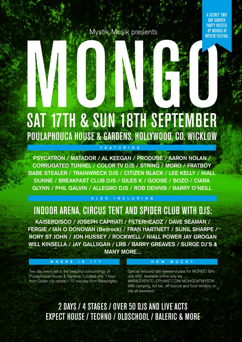 MONGO DUBLIN: MONGO - SECRET GARDEN PARTY AT MYSTIK FEST SEPT 17TH / 18TH