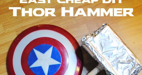 Director Jewels: How to Make Your Own Easy Cheap DIY Thor Hammer