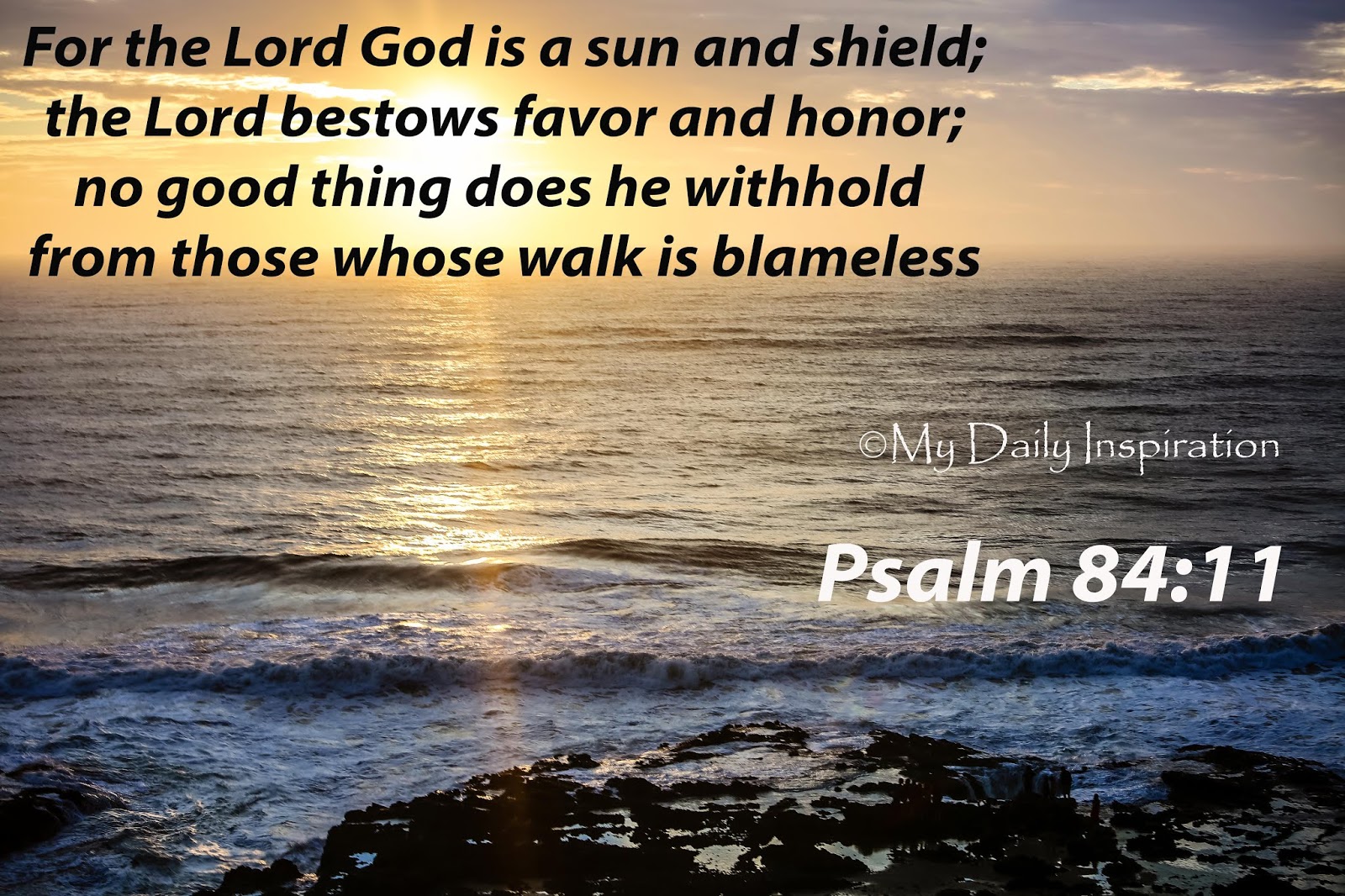 For the Lord God is a sun and shield
