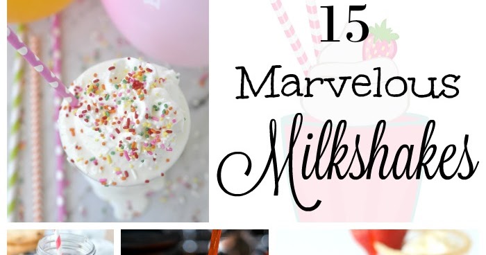 15 Amazing Milkshake Recipes To Try with Your Family