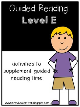 Mrs. Wheeler's First Grade Tidbits: Guided Reading: Levels E and F
