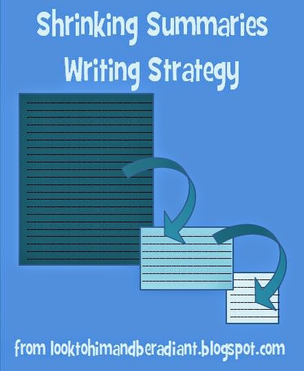 Look to Him and be Radiant: Shrinking Summaries Writing Strategy