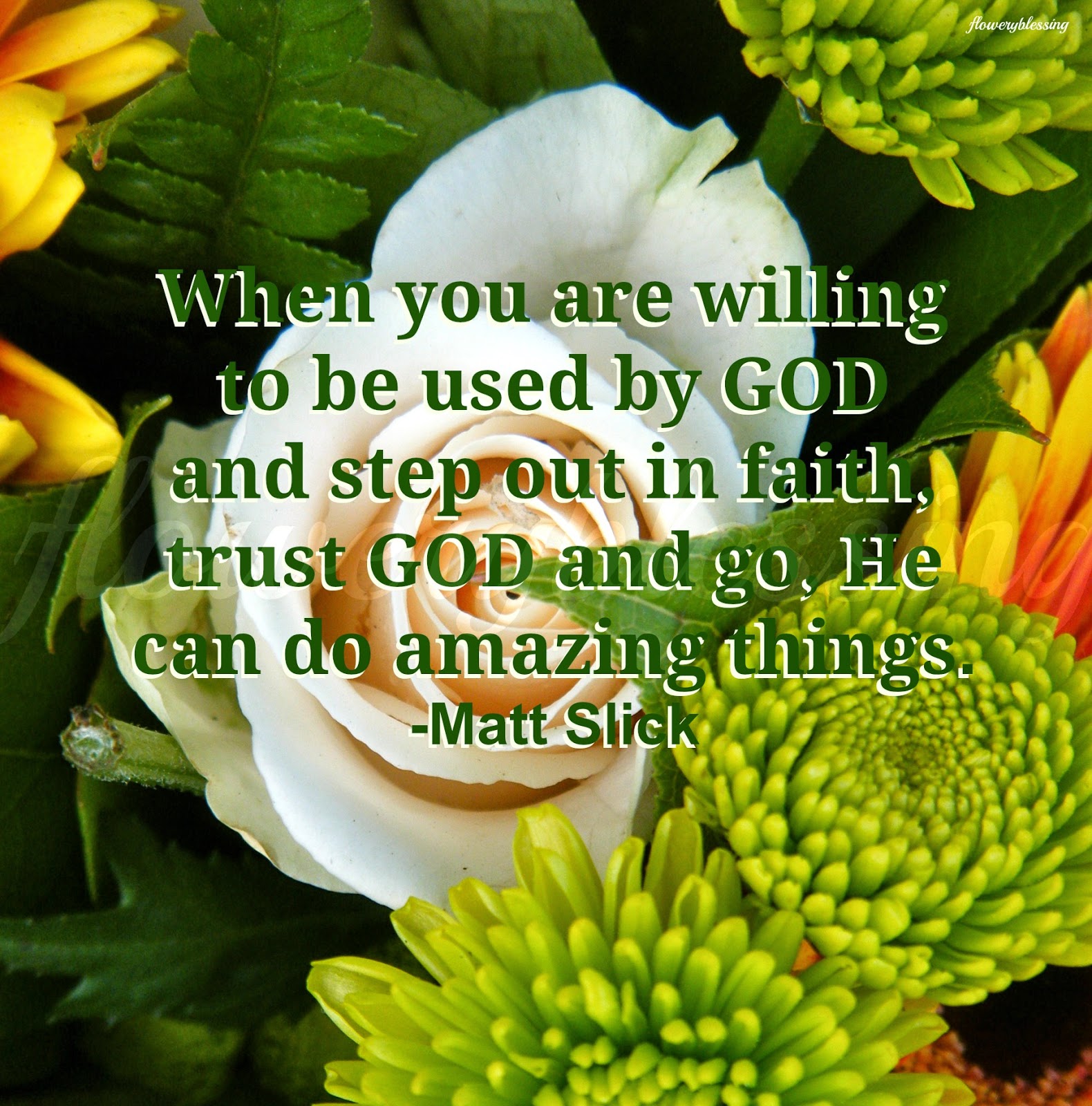 Flowery Blessing: When you are willing to be used by GOD and step out ...
