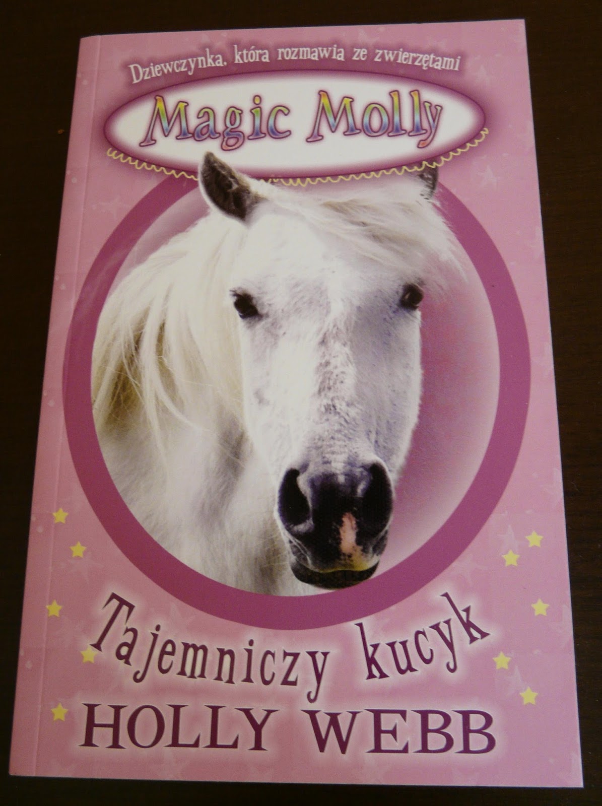 Ejotkowe postrzeganie świata: Holly Webb "Magic Molly. Tajemniczy kucyk"