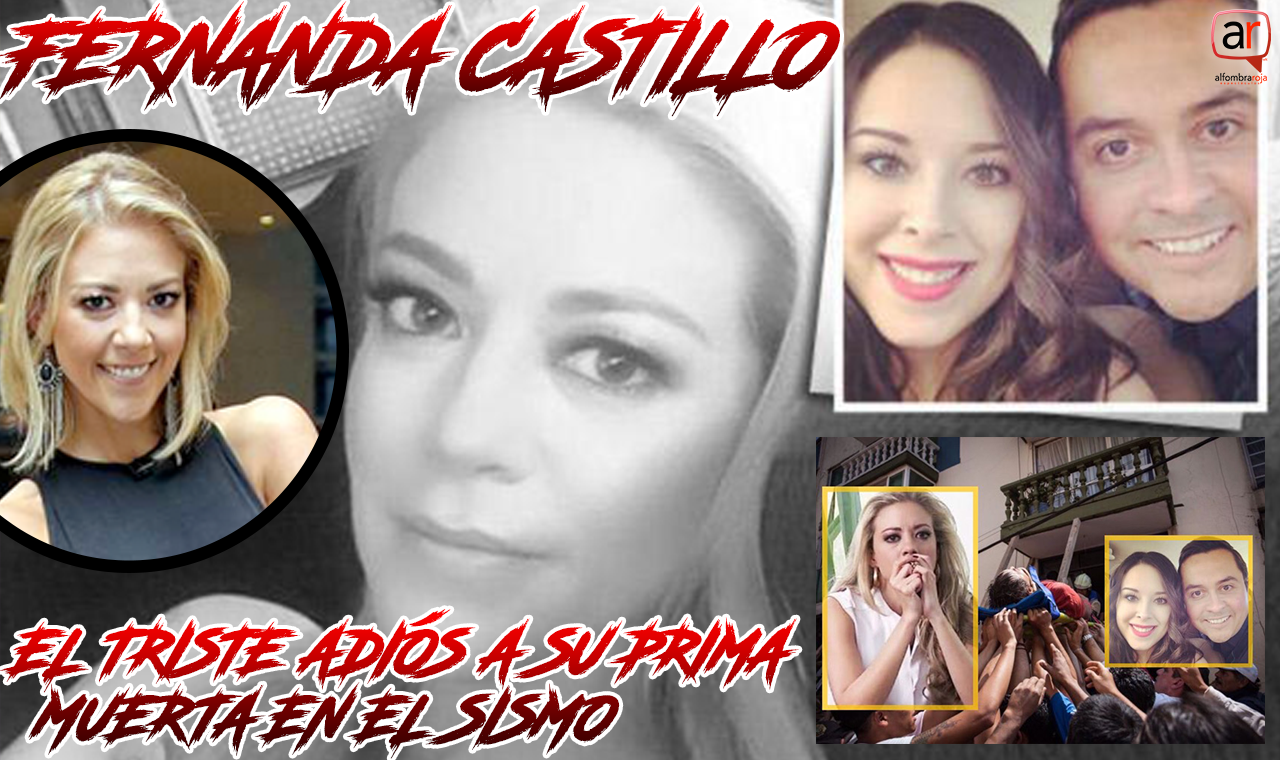 El triste adiós de Fernanda Castillo a su prima muerta en el sismo ...