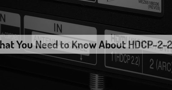 HDCP Copy Protection and 4K Streaming