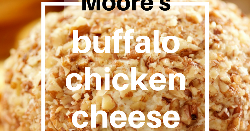 Spice It Up with Moore's Buffalo Chicken Cheese Ball Recipe