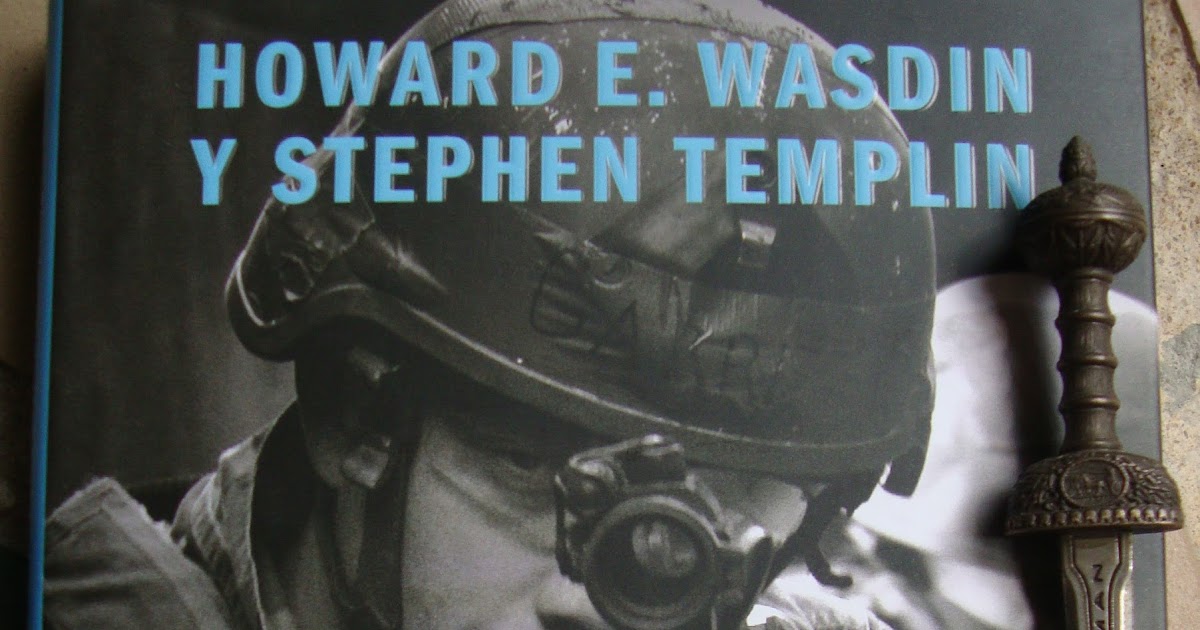 Libros de Olethros: SEAL TEAM SIX. Howard E. Wasdin y Stephen Templin