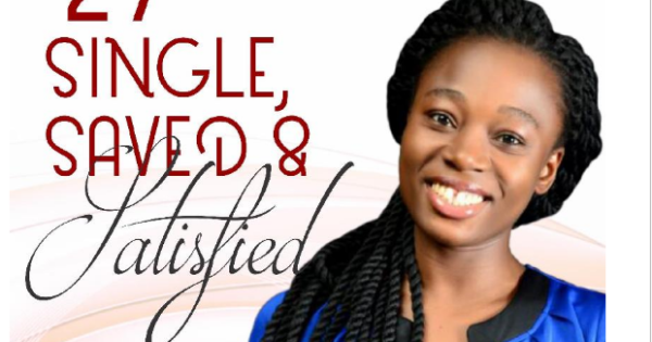 Welcome to Adebowale Mary's Blog: Here’s How to be Single, Saved, and ...