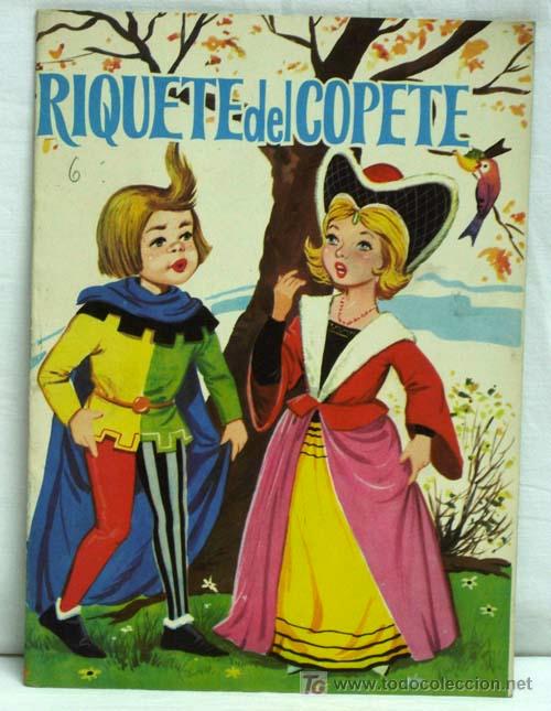 UN POCO DE AQUI,UN POCO DE ALLI: CUENTOS: RIQUETE EL DEL COPETE.