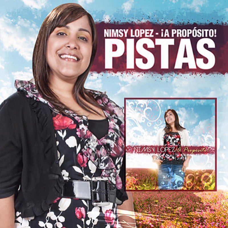 Pistas Y Demostraciones Cristianas: Nimsy Lopez – A Proposito (Pistas y ...