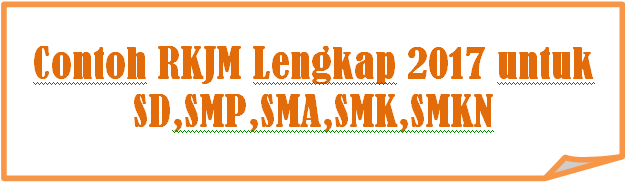 Format Contoh RKJM SD,SMP,SMA,SMK Tahun 2017 - Buku Ajaran SMA SMK