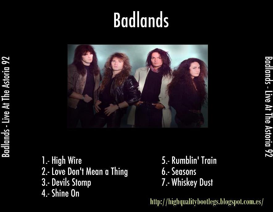 High Quality Bootlegs: Badlands - Live At The Astoria July '92