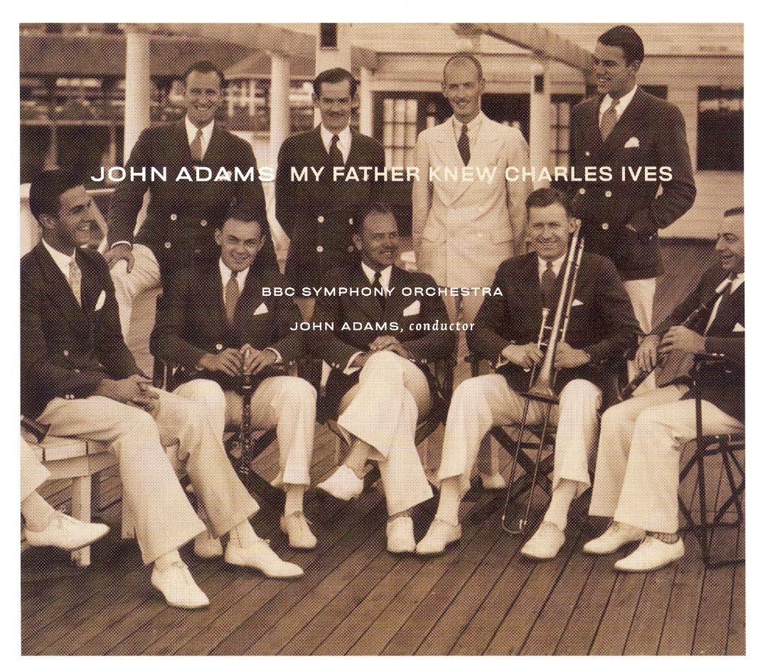 Música clásica: Adams - Adams - My Father Knew Charles Ives