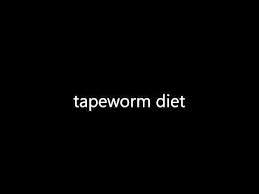 Tapeworm Diet