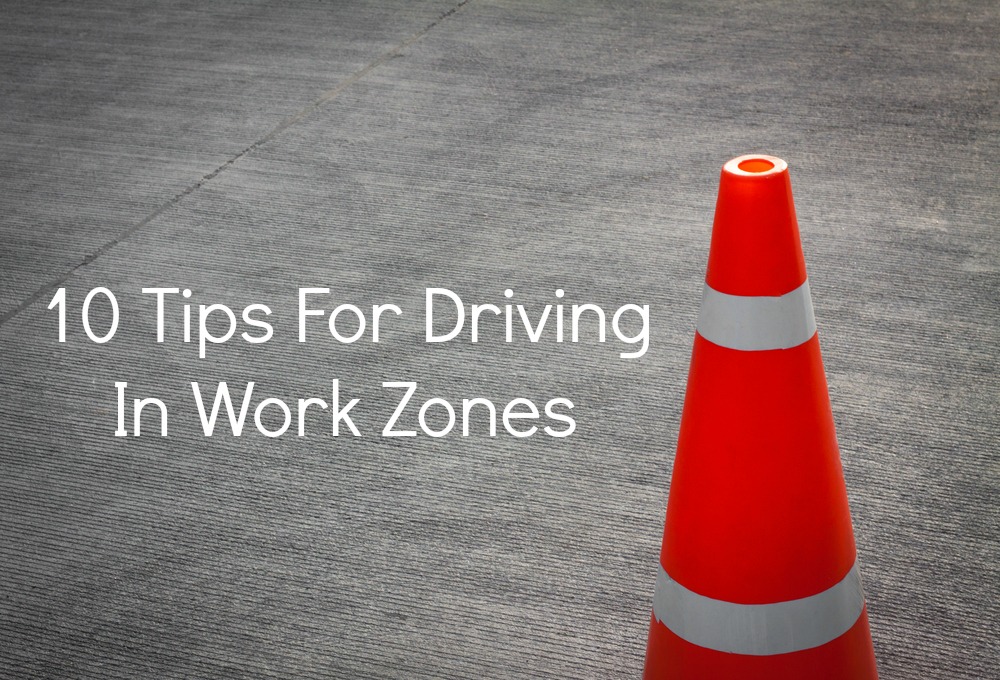 10 Tips For Driving In Work Zones