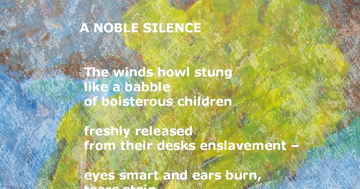 MAL's FACTORY - Poetry & Prose Poems: A Noble Silence - illustrated ...