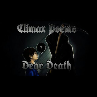 Climax Blog: DEAR DEATH